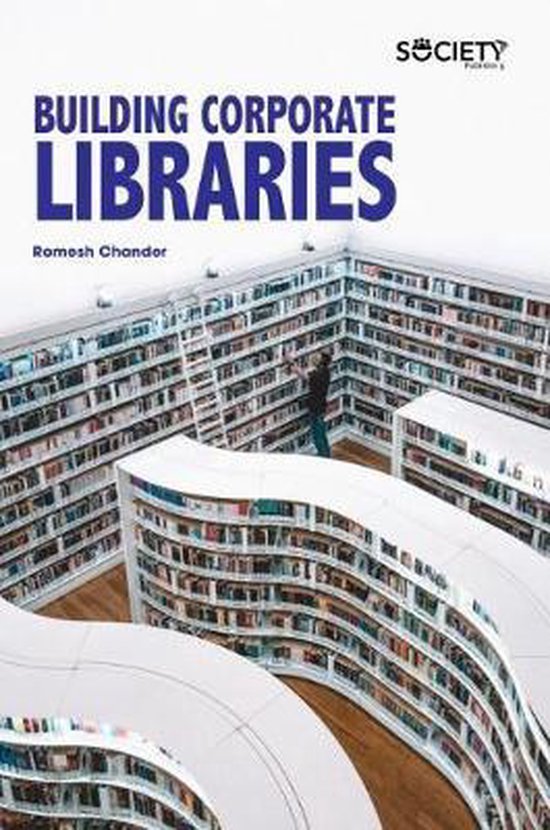 Building Corporate Libraries | 9781773614557 | Romesh Chander | Boeken ...