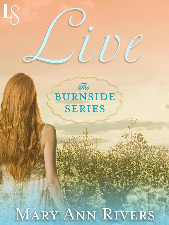 Burnside 1 - Live (ebook), Mary Ann Rivers | 9780804178211 | Boeken | bol