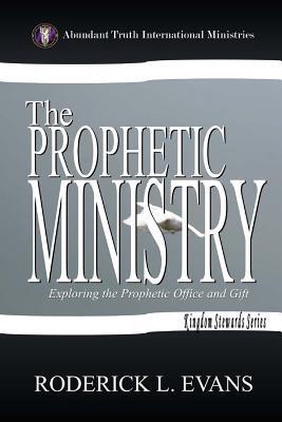 Kingdom Stewards-The Prophetic Ministry, Roderick L Evans ...