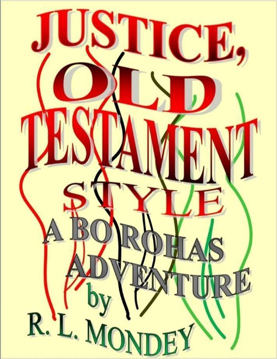 Justice, Old Testament Style (ebook), R.L. Mondey | 9780988198524 ...
