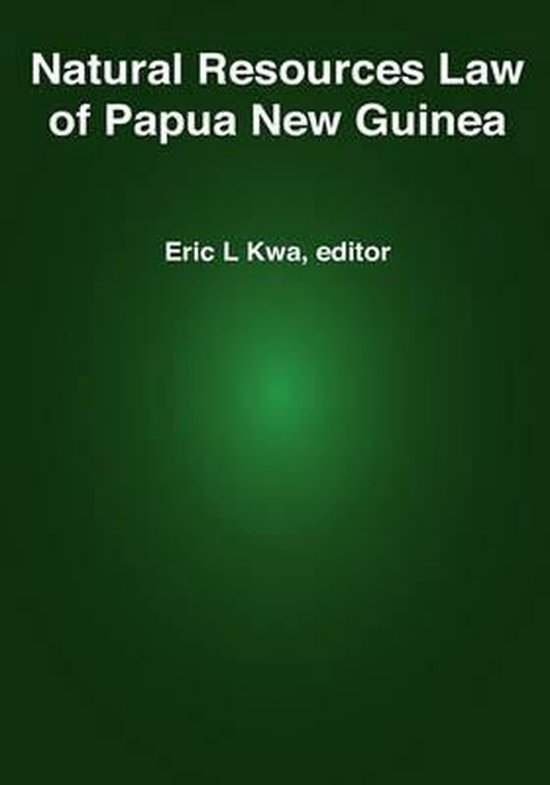 Natural Resources Law of Papua New Guinea | 9789980939555 | Arnold Amet ...