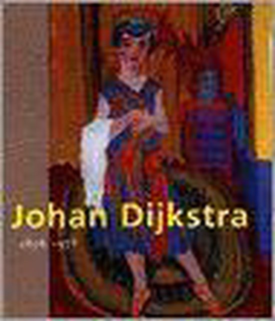 Johan Dijkstra 1896 1978, Mieke van der Wal | 9789040098987 | Boeken | bol.com