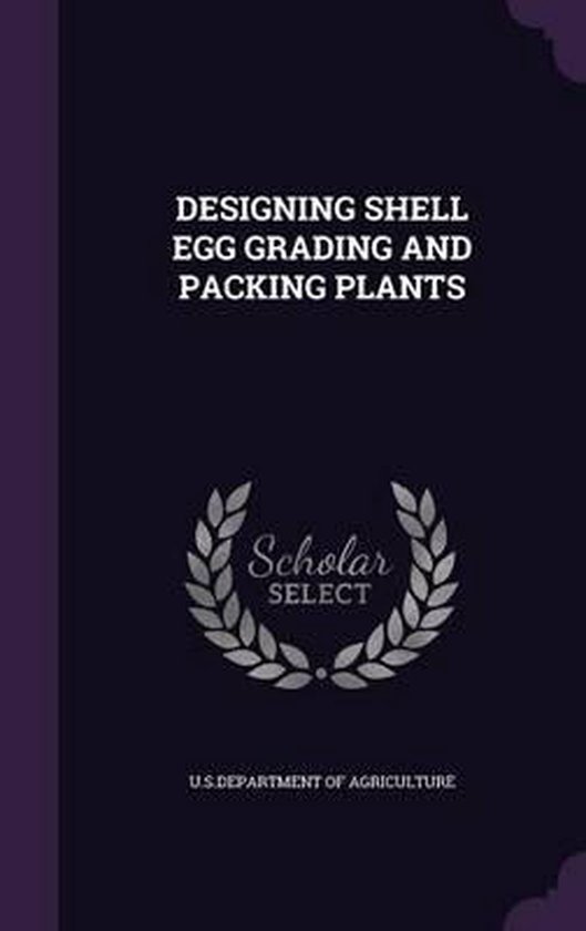 Designing Shell Egg Grading and Packing Plants | 9781341737114 | Boeken ...