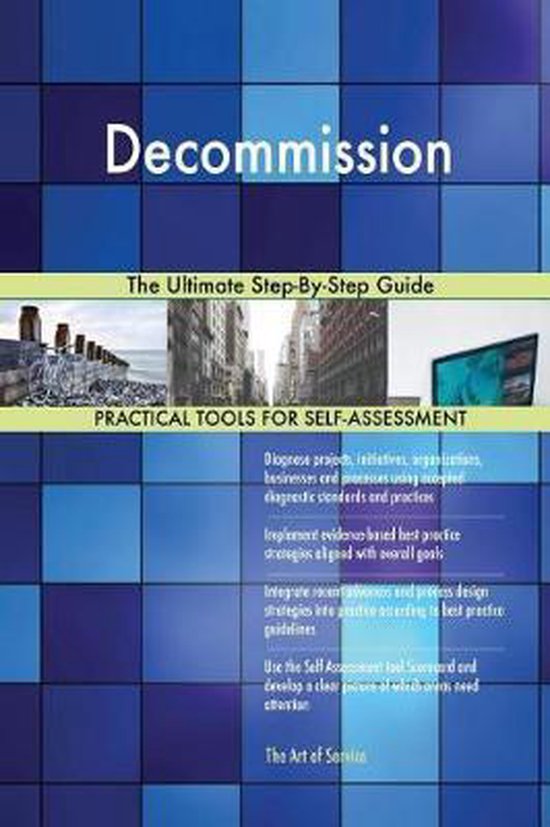 Decommission The Ultimate Step-By-Step Guide | 9780655501534 | Gerardus Blokdyk | Boeken | bol.com