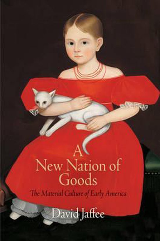 A New Nation of Goods | 9780812242577 | David Jaffee | Boeken | bol