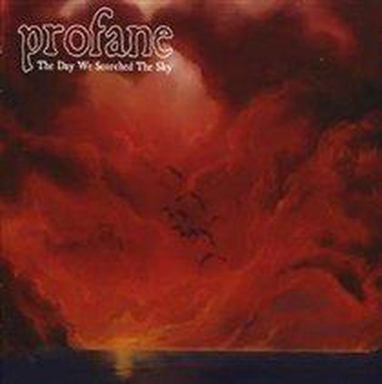 Day We Scorched the Sky, Profane | CD (album) | Muziek | bol.com