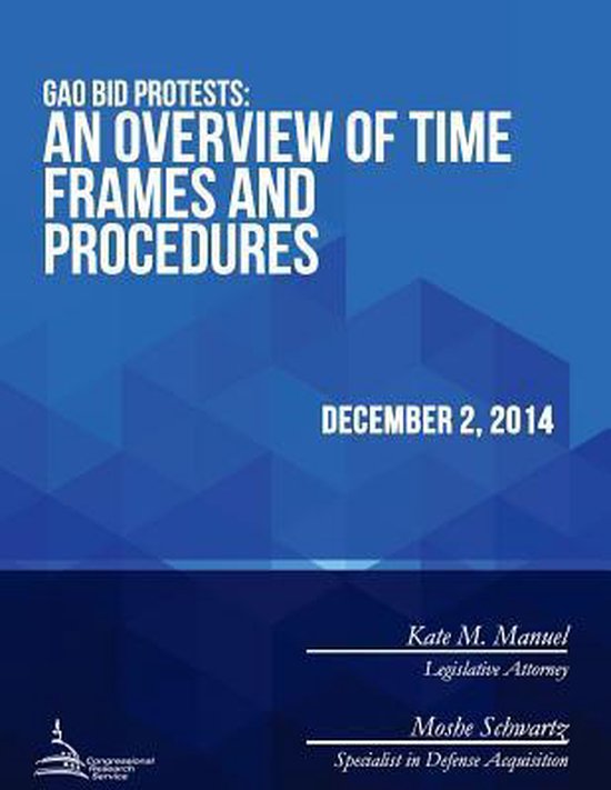 GAO Bid Protests: An Overview of Time Frames and Procedures ...