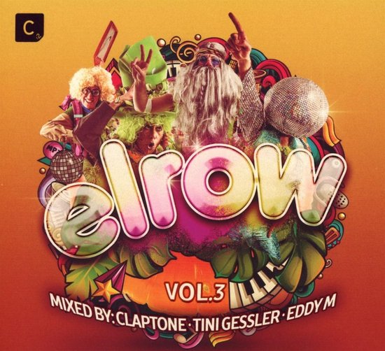 Elrow Vol. 3 Mixed By Claptone. Tini Gessler & Eddy M, various artists | Muziek | bol
