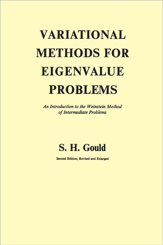 Heritage - Variational Methods for Eigenvalue Problems (ebook), S. H. Gould |... | bol.com