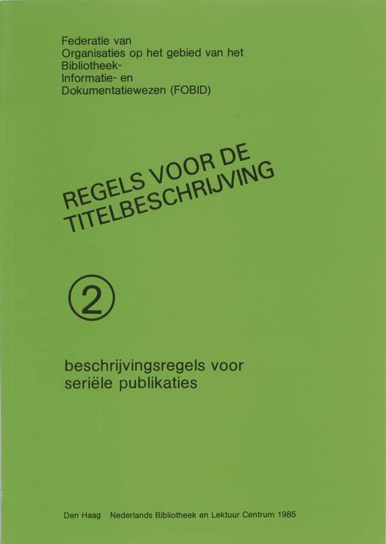 Beschrijvingsregels voor seriële publicaties | 9789062522385 | Fobid ...