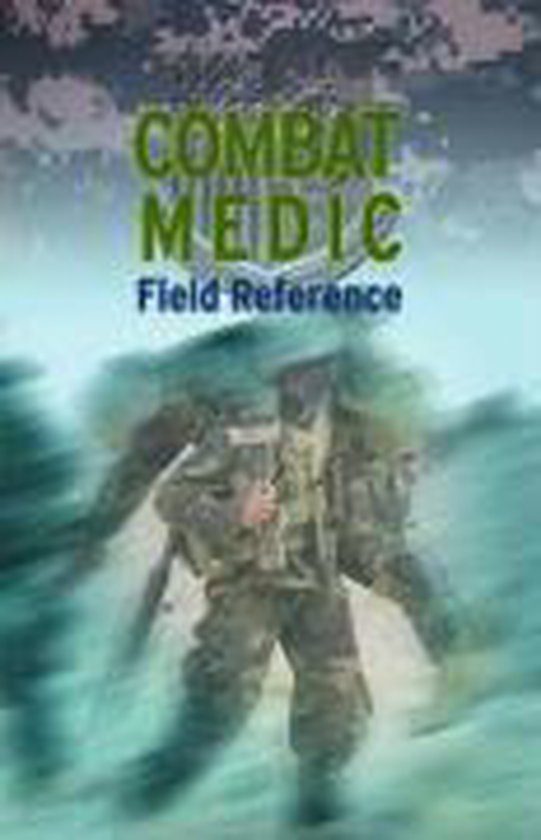 Combat Medic Field Reference | 9780763735630 | United States Army ...