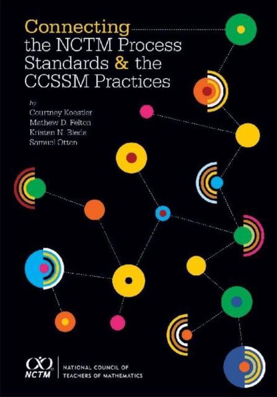 Connecting the NCTM Process Standards and the CCSSM Practices ...