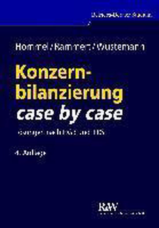 Konzernbilanzierung case by case, Michael Hommel | 9783800550371 ...