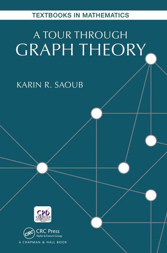 Textbooks in Mathematics - A Tour through Graph Theory (ebook), Karin R Saoub |... | bol.com