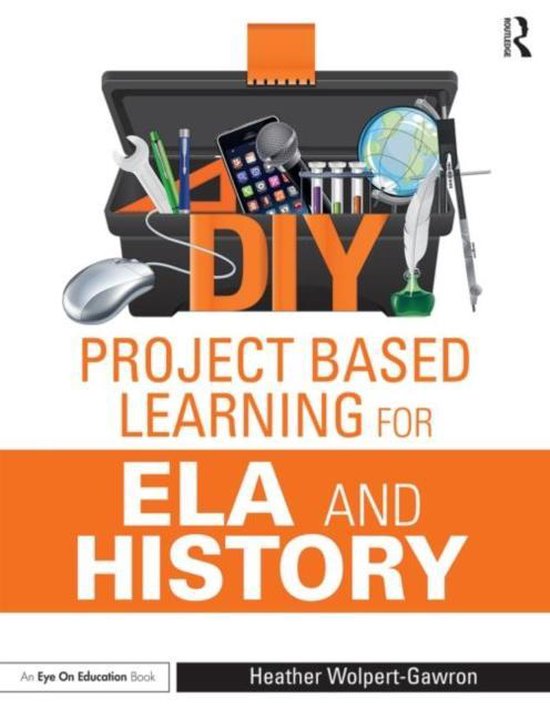 DIY Project Based Learning for ELA and History | 9781138891623 ...