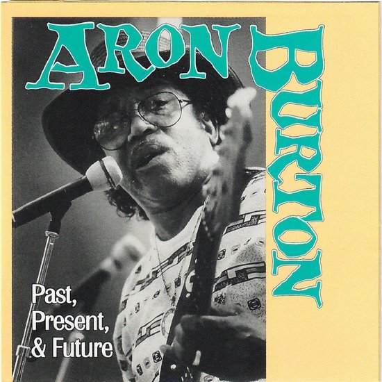 Past, Present & Future, Aron Burton | CD (album) | Musique | bol.com