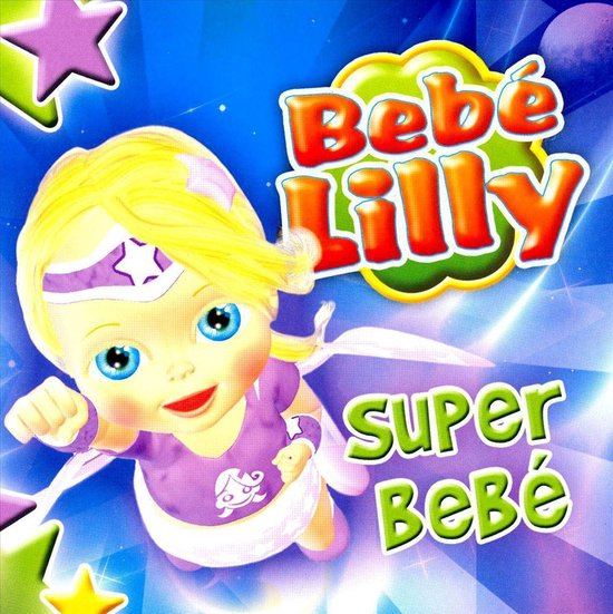 Super Bebé, Bebe Lilly | CD (album) | Muziek | bol