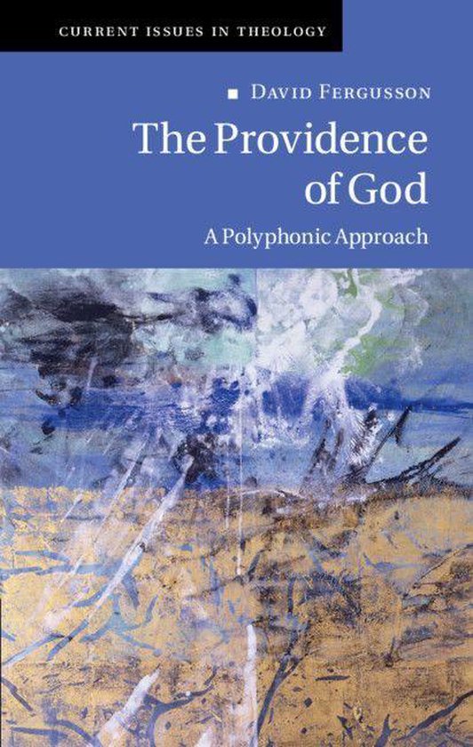 Current Issues in Theology 11 - The Providence of God (ebook), David ...
