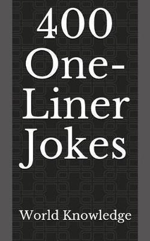 400 One-Liner Jokes, World Knowledge | 9781519035851 | Boeken | bol.com