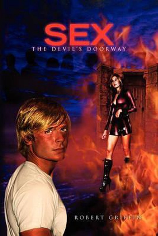 Sex The Devils Doorway Robert Griffin 9781453505373 Boeken