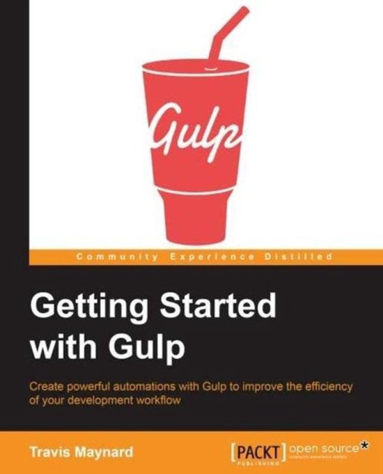 Getting Started with Gulp | 9781784395766 | Travis Maynard | Boeken ... Getting Started with Gulp | 9781784395766 | Travis Maynard | Boeken ...