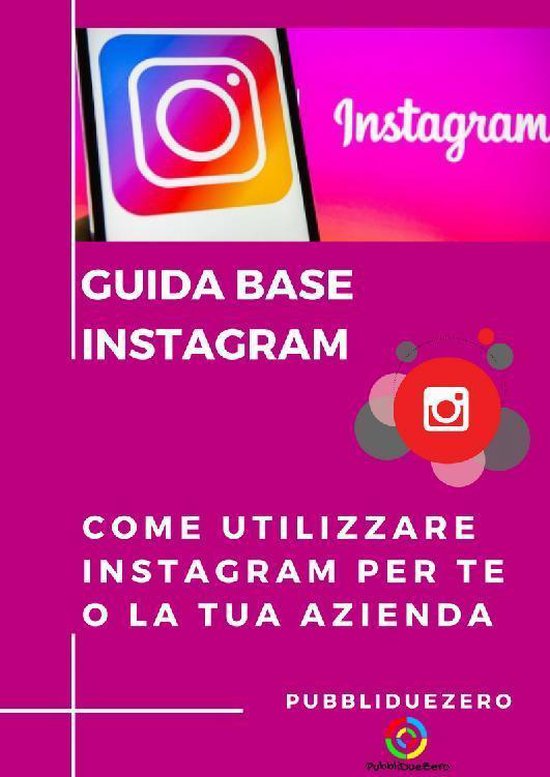 Guida Base Instagram (ebook), Pubbliduezero | 9780244401924 | Boeken ...