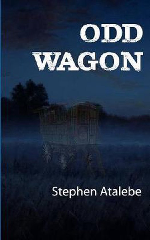 Odd Wagon, Stephen Atalebe | 9781533611888 | Boeken | bol.com