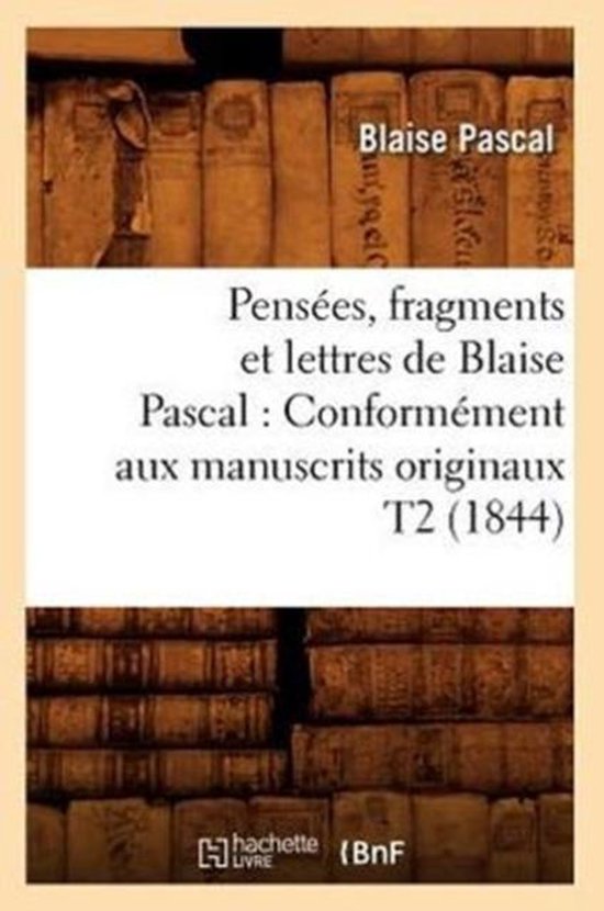 Pensees, Fragments Et Lettres de Blaise Pascal | 9782012598959 | Blaise ...