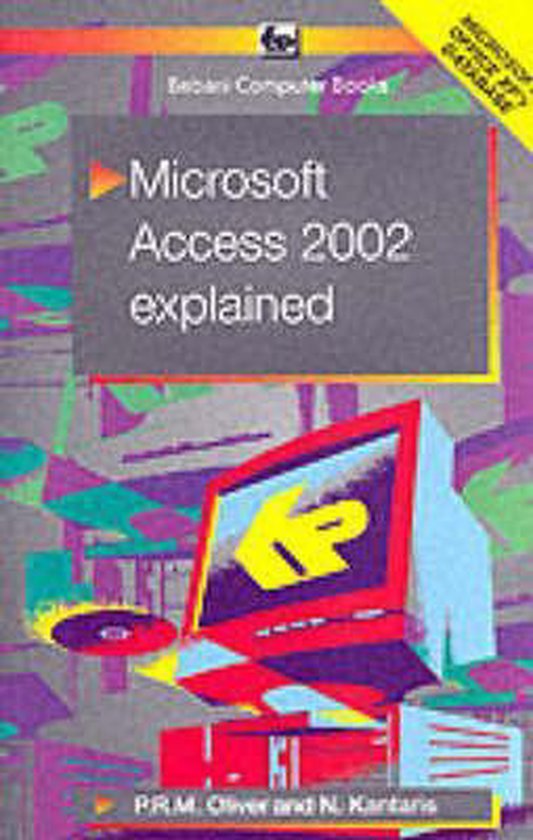 Microsoft Access 2002 Explained | 9780859345125 | Noel Kantaris ...