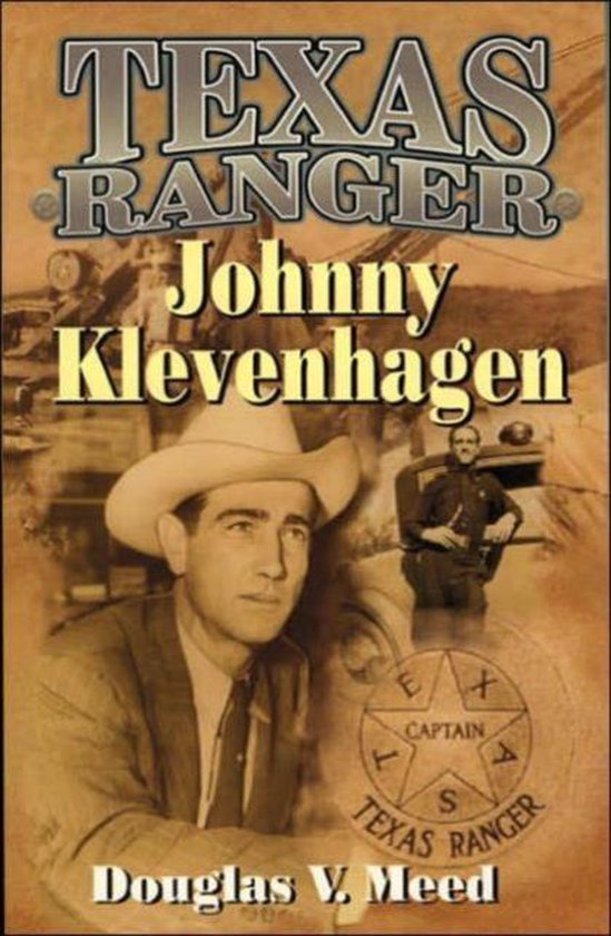 Texas Ranger Johnny Klevenhagen | 9781556227936 | Douglas V. Meed ...