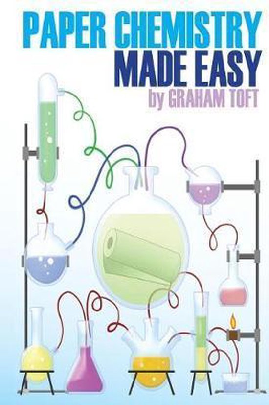 Paper Chemistry Made Easy, Mr Graham Toft | 9781541120518 | Boeken ...