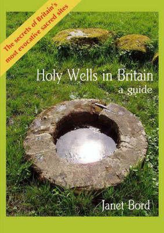 Holy Wells in Britain, Janet Bord | 9781905646098 | Boeken | bol.com