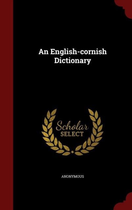 An English-Cornish Dictionary | 9781297547010 | Anonymous | Boeken | bol.com