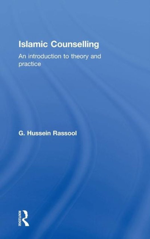 Islamic Counselling | 9780415742641 | G. Hussein Rassool | Boeken | bol.com