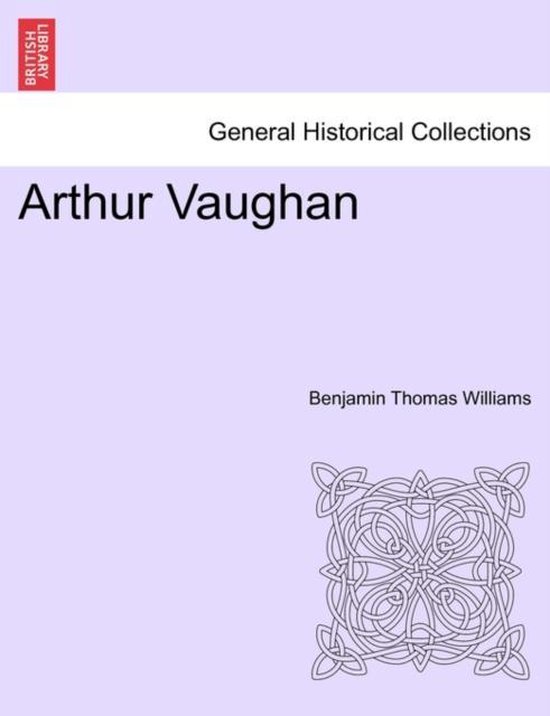 Arthur Vaughan | 9781241175580 | Benjamin Thomas Williams | Boeken | bol