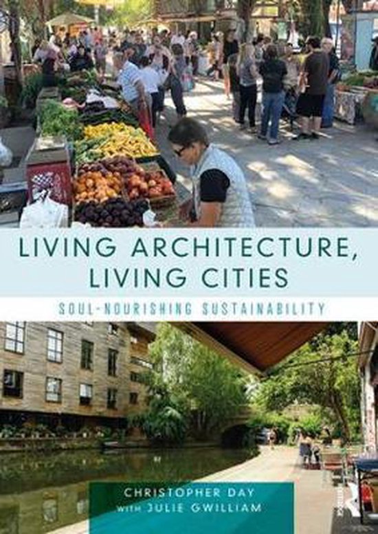Living Architecture, Living Cities, Christopher Day | 9781138594821 ...