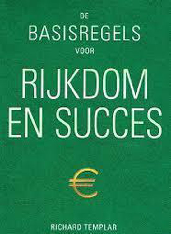 De basisregels voor rijkdom en succes, Richard Templar | 9789043822367 ...