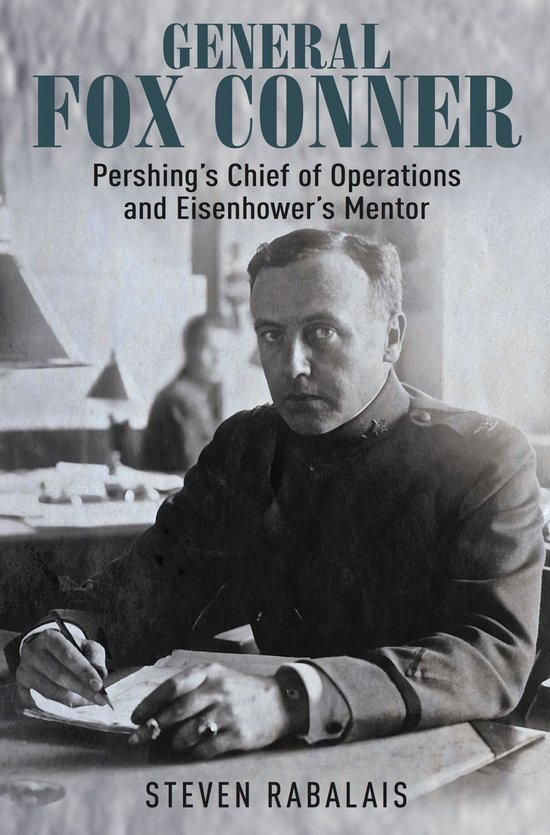 The Generals - General Fox Conner (ebook), Steven Rabalais ...