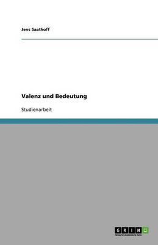 Valenz und Bedeutung, Jens Saathoff | 9783656010371 | Boeken | bol