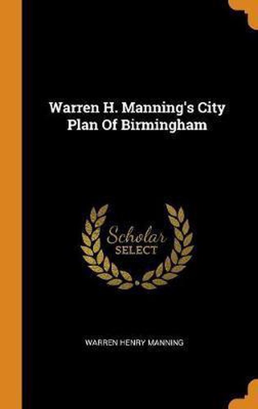 Warren H. Manning's City Plan of Birmingham | 9780353605176 | Warren ...
