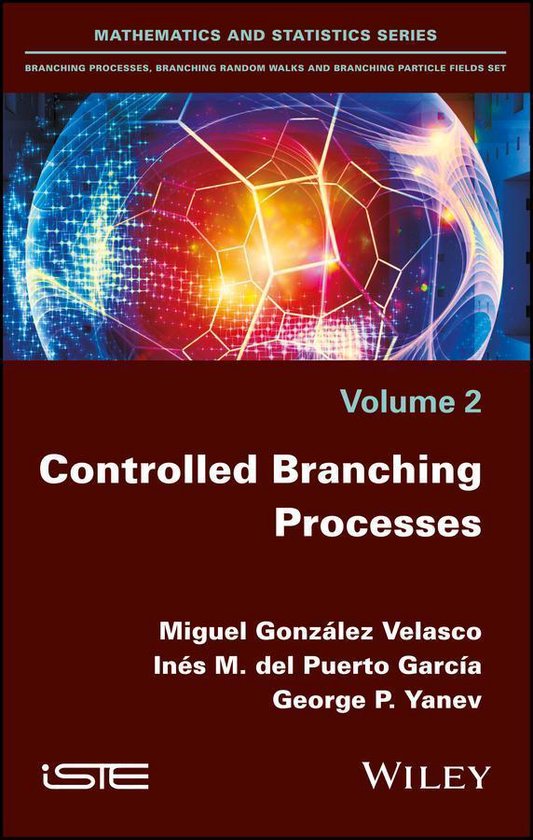 Controlled Branching Processes (ebook), George Petrov Yanev | 9781119484561 | Boeken | bol