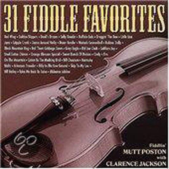 31 Fiddle Favorites, Fiddlin' Mutt Poston with Clarence Jackson | CD ...