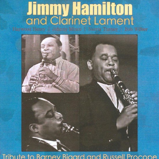Tribute To Barney Bigard and Russell Procope, Clarinet Lament | CD ...