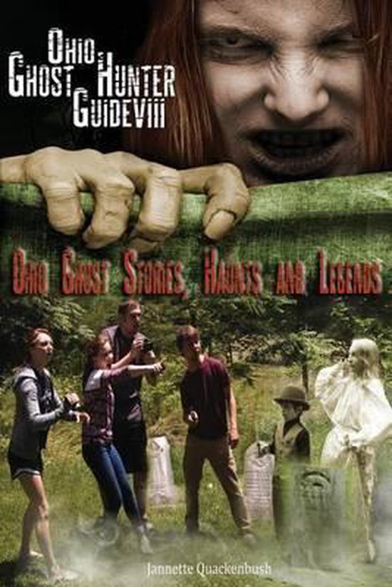 Ohio Ghost Guides- Ohio Ghost Hunter Guide VIII, Jannette Quackenbush ...
