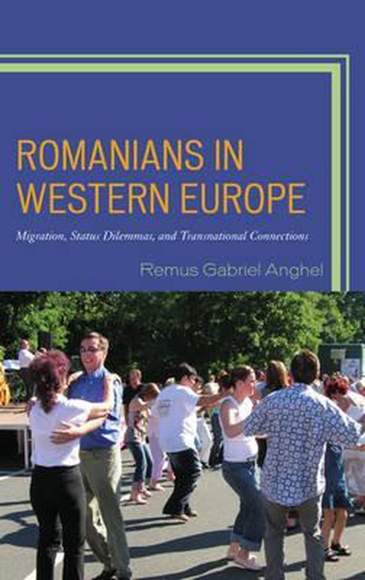 Romanians in Western Europe | 9781498520546 | Remus Gabriel Anghel ...