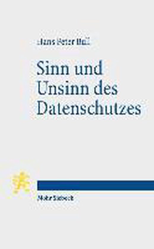 Sinn und Unsinn des Datenschutzes | 9783161541827 | Hans Peter Bull ...