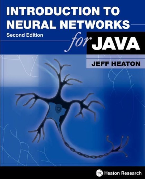 Introduction to Neural Networks for Java, Second Edition | 9781604390087 | Jeff Heaton... | bol.com