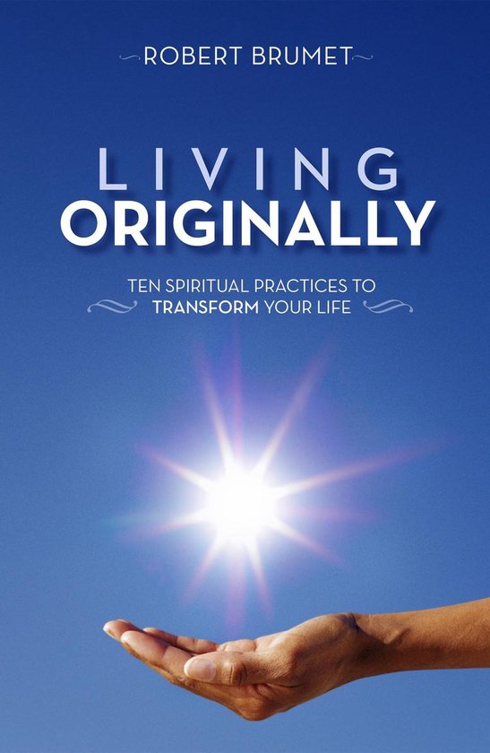 Living Originally (ebook), Robert Brumet | 9780871597441 | Boeken | bol.com