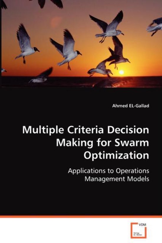 Multiple Criteria Decision Making for Swarm Optimization ...
