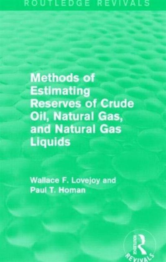 Methods of Estimating Reserves of Crude Oil, Natural Gas, and Natural ...
